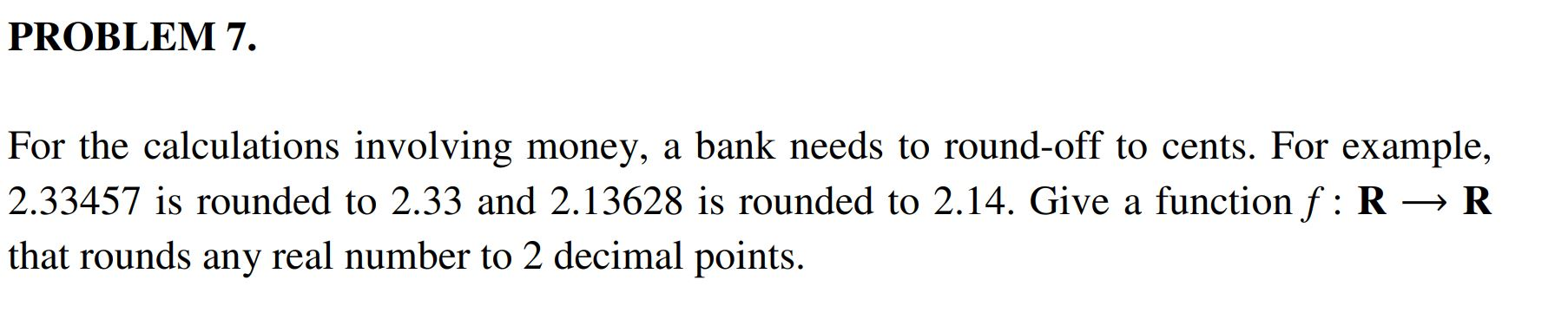Solved PROBLEM 7. For the calculations involving money, a | Chegg.com