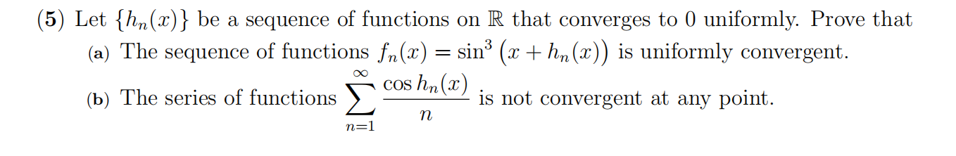 Solved = (5) Let {hn(x)} be a sequence of functions on R | Chegg.com