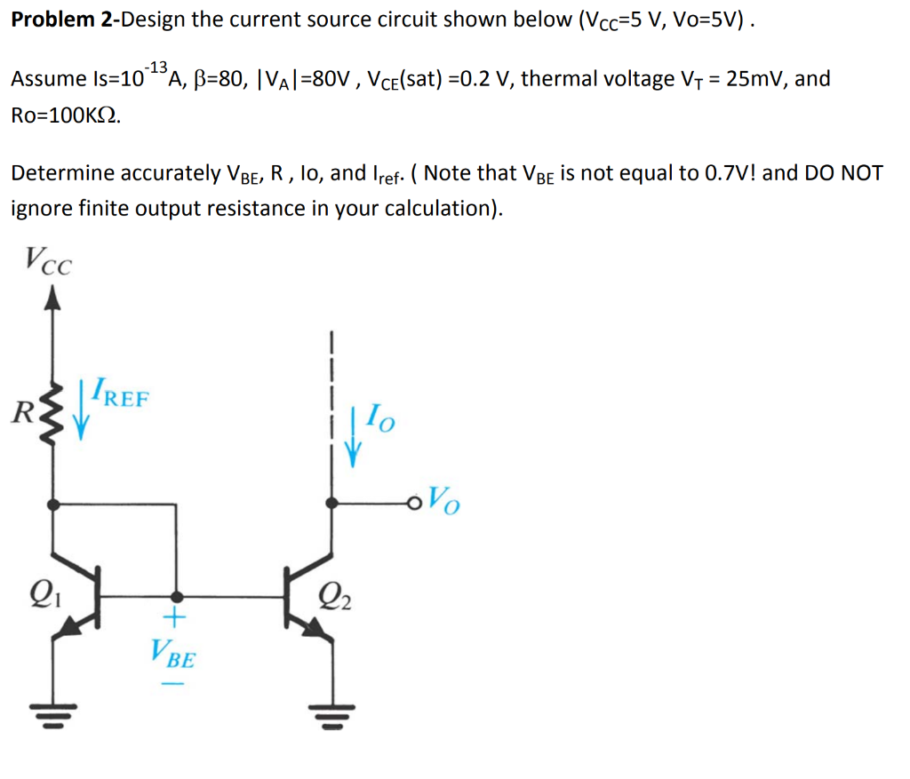 Solved Problem 2-Design the current source circuit shown | Chegg.com