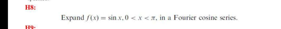 Solved H8: Expand f(x) = sinx, 0 | Chegg.com