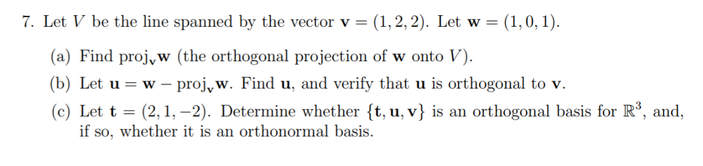 Solved 7. Let V be the line spanned by the vector v - | Chegg.com