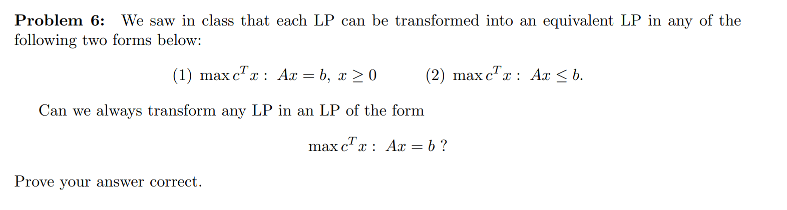 Solved Problem 6: We saw in class that each LP can be | Chegg.com