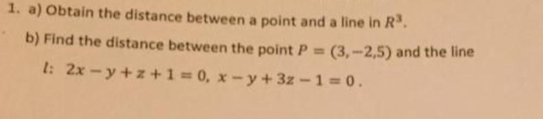 Solved 1. a) Obtain the distance between a point and a line | Chegg.com