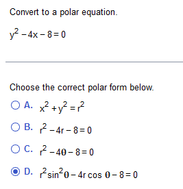 Solved Convert to a polar equation.y2-4x-8=0Choose the | Chegg.com