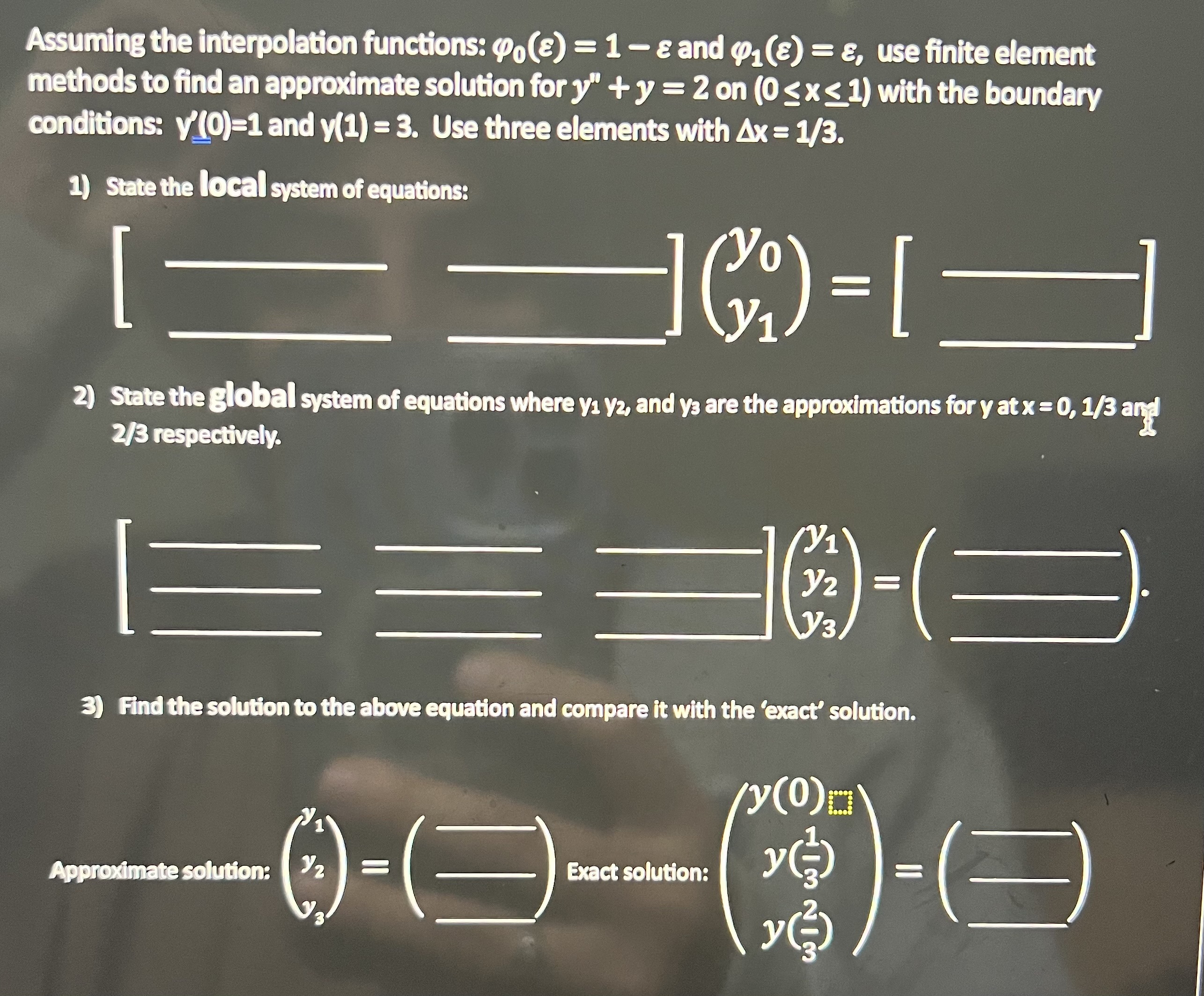 Solved Assuming the interpolation functions: φ0(ε)=1−ε and | Chegg.com