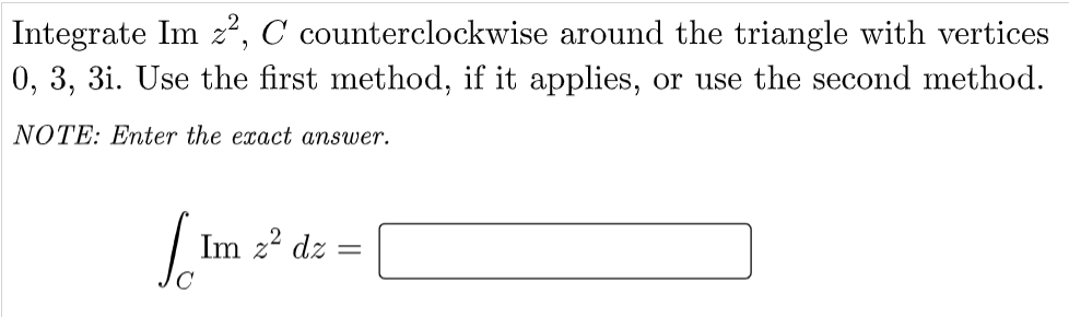 Solved Integrate Im z2, C counterclockwise around the | Chegg.com