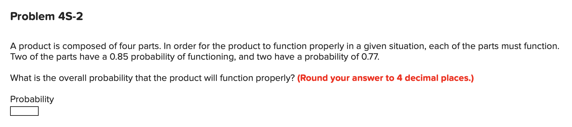 Solved Problem 4S-2 A product is composed of four parts. In | Chegg.com