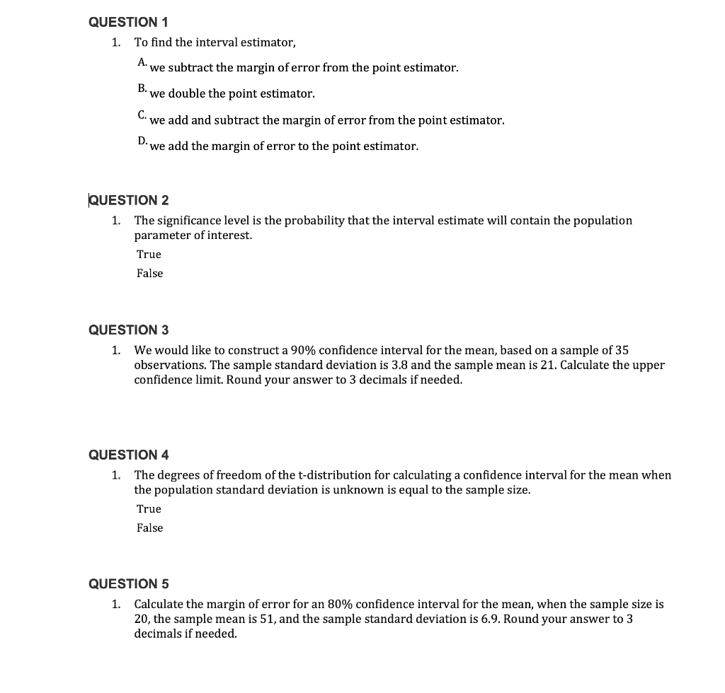 Solved QUESTION 1 1. To find the interval estimator, A. we | Chegg.com