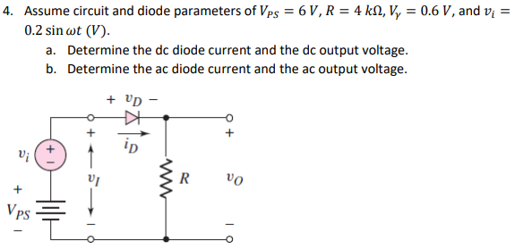 Solved 4. Assume circuit and diode parameters of VPS=6 | Chegg.com