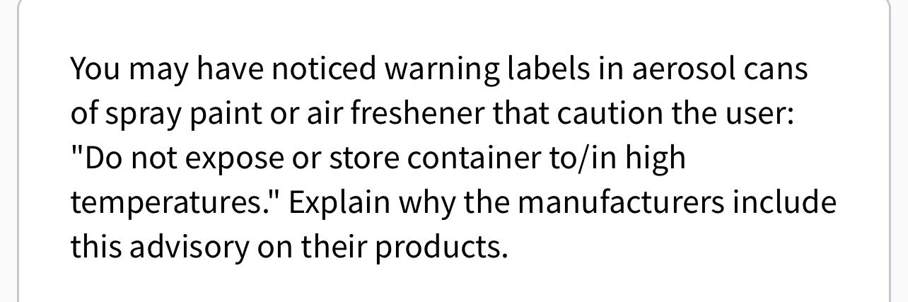 Solved You may have noticed warning labels in aerosol cans | Chegg.com