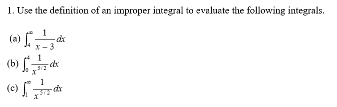 Solved 1. Use the definition of an improper integral to | Chegg.com