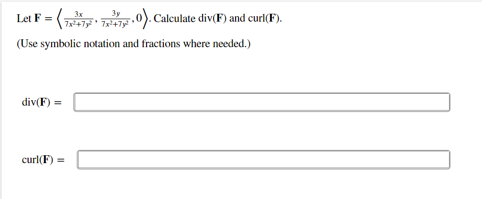 Solved 3x Зу Let F= Calculate div(F) and curl(F). (Use | Chegg.com