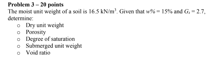 Solved Problem 3- 20 points The moist unit weight of a soil | Chegg.com