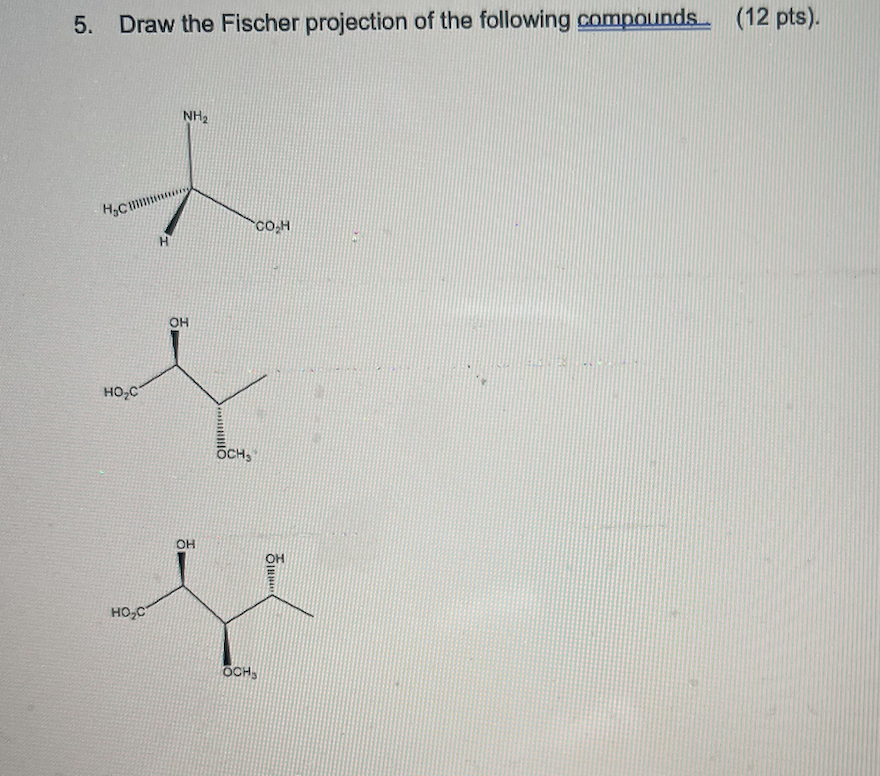 Solved 5. Draw the Fischer projection of the following | Chegg.com
