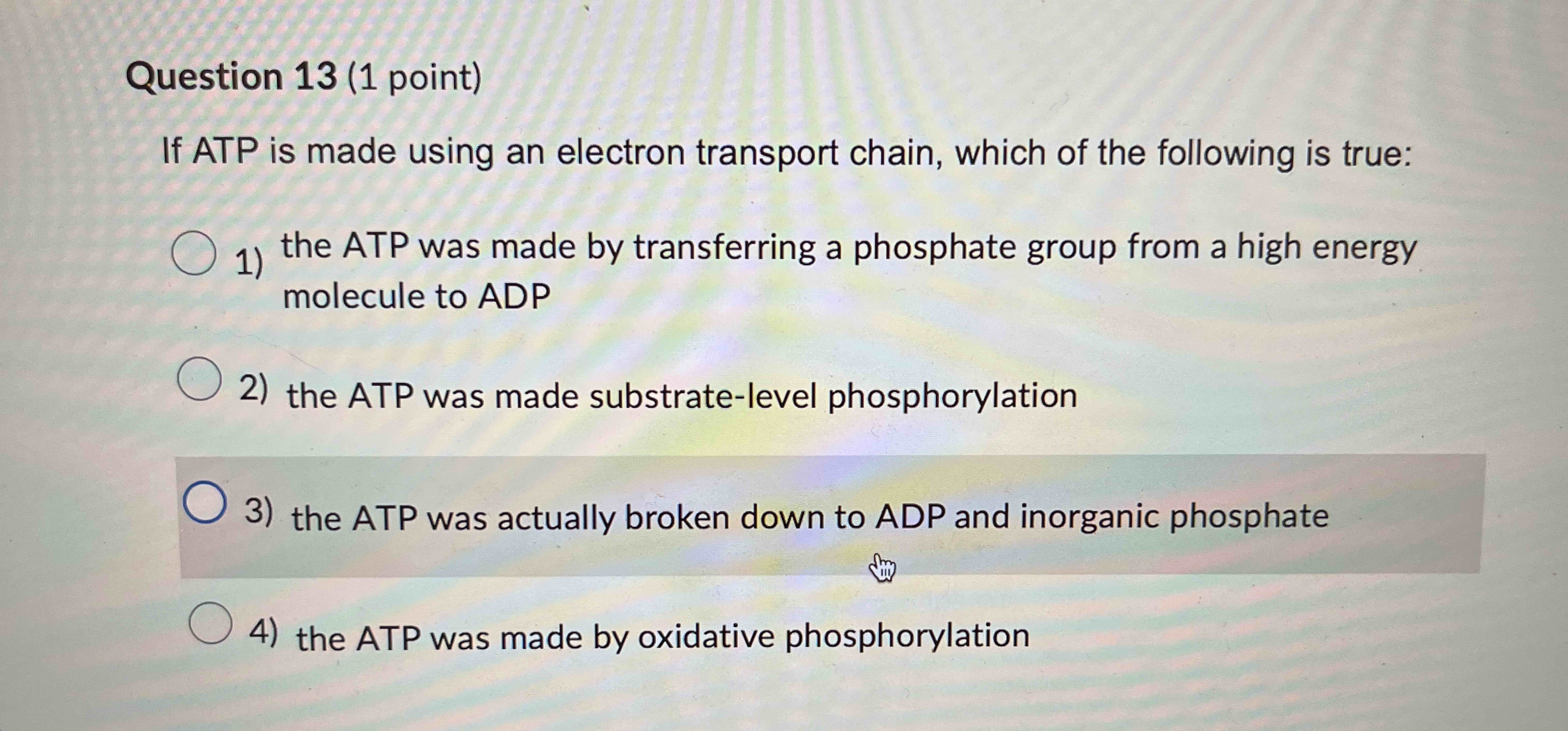 Solved Question 13 (1 ﻿point)If ATP is made using an | Chegg.com