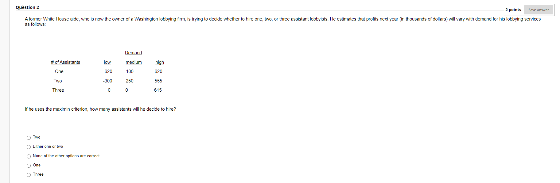 Solved as follows: If he uses the maximin criterion, how | Chegg.com