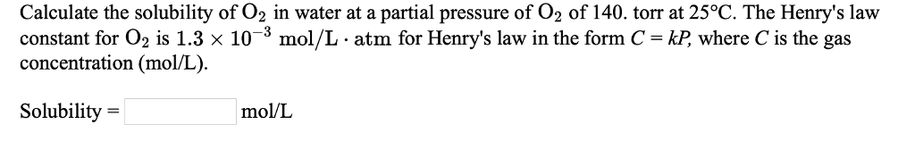 Solved Calculate the solubility of O2 in water at a partial | Chegg.com
