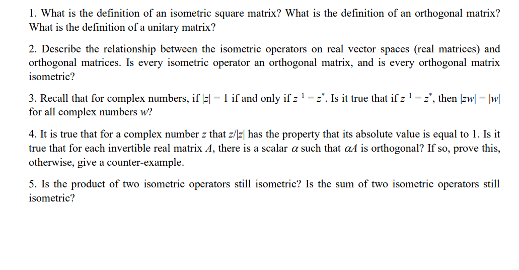 Solved What is the definition of an isometric square matrix? | Chegg.com