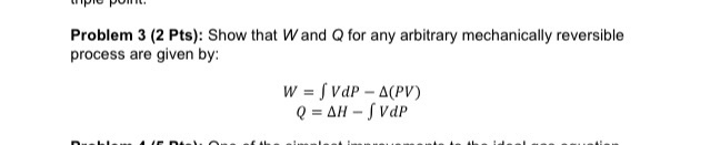 Solved Problem 3 (2 Pts): Show that W and Q for any | Chegg.com