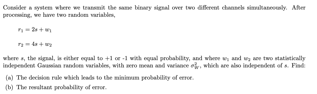 Consider a system where we transmit the same binary | Chegg.com