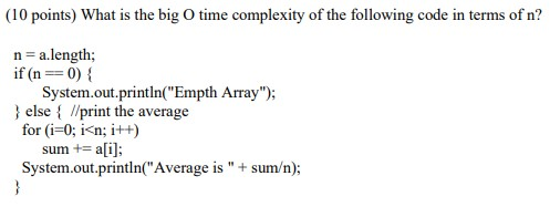 Solved (10 points) What is the big O time complexity of the | Chegg.com