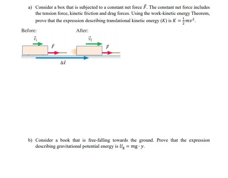Solved a) Consider a box that is subjected to a constant net | Chegg.com