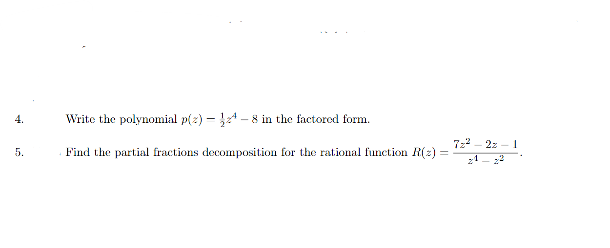 Solved 4 Write The Polynomial Pz21z4−8 In The Factored 