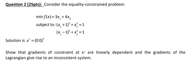 Solved Question 2 (25pts): Consider the equality-constrained | Chegg.com