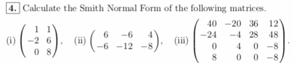 Solved 4 Calculate The Smith Normal Form Of The Following