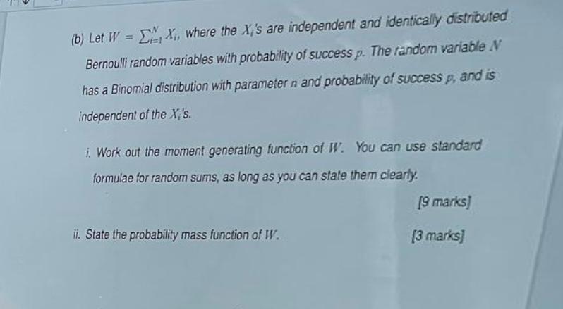 Solved (b) Let W = LX, X, where the X's are independent and | Chegg.com