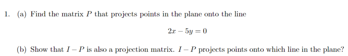 Solved (a) Find the matrix P that projects points in the | Chegg.com