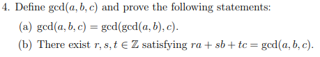 Solved 4. Define gcd(a,b,c) and prove the following | Chegg.com
