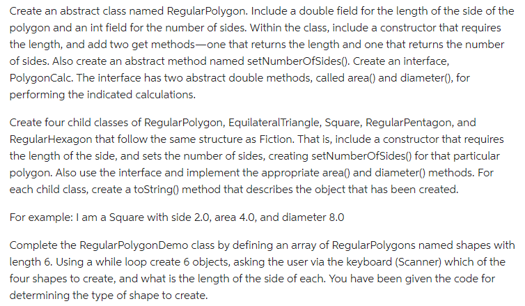 Solved Create an abstract class named RegularPolygon. | Chegg.com