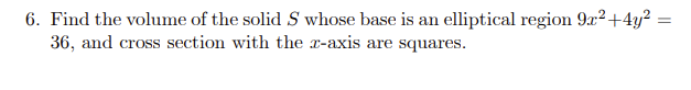 Solved Find the volume of ﻿the solid S ﻿whose base is an | Chegg.com