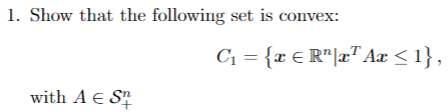 Solved 1. Show that the following set is convex: | Chegg.com