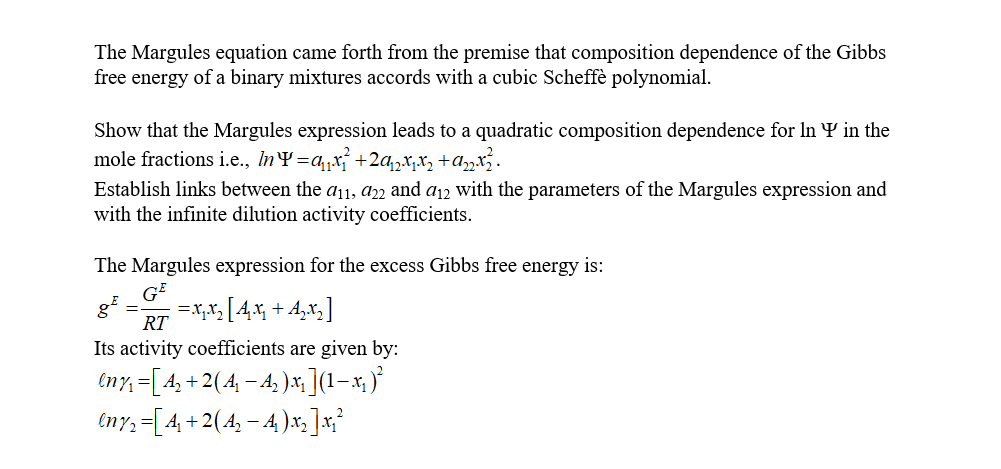 Solved The Margules equation came forth from the premise | Chegg.com