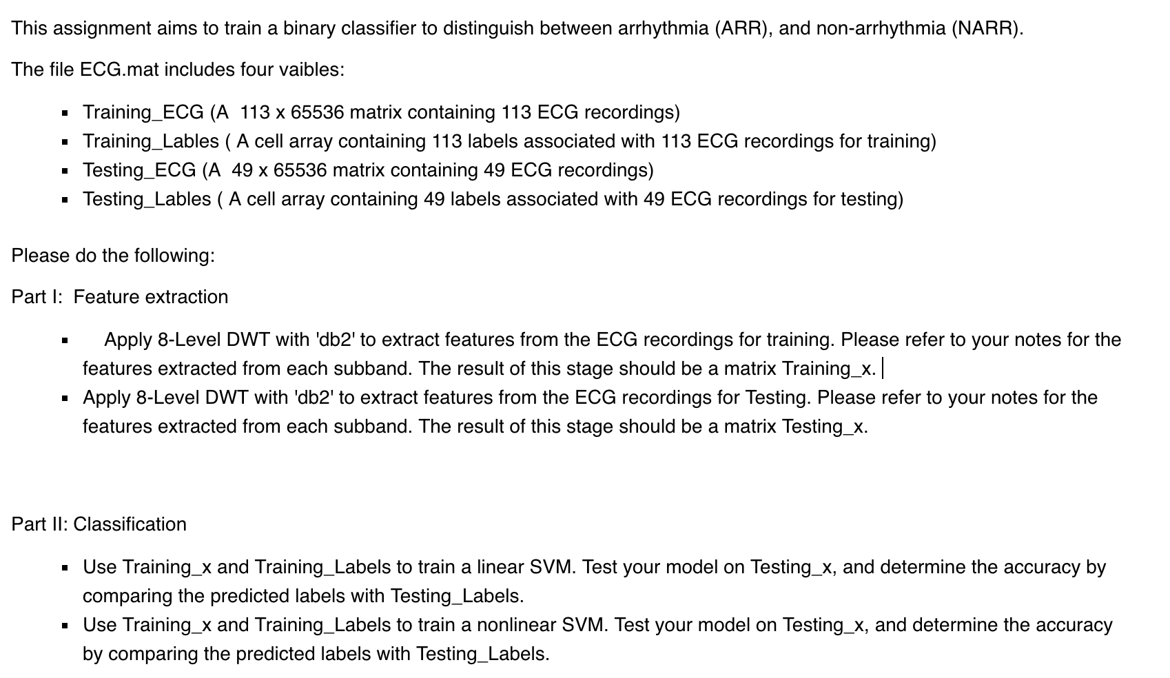 This Assignment Aims To Train A Binary Classifier To 