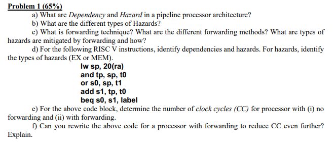 Solved Problem 1 (65%) a) What are Dependency and Hazard in | Chegg.com