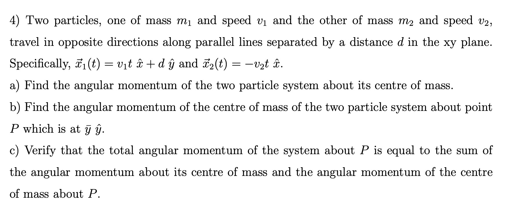 Solved Two particles, one of mass m1 ﻿and speed v1 ﻿and the | Chegg.com