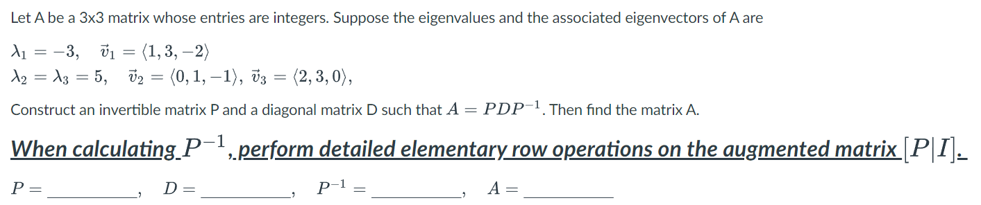 Solved λ1=−3,v1= 1,3,−2 λ2=λ3=5,v2= 0,1,−1 ,v3= 2,3,0 , | Chegg.com
