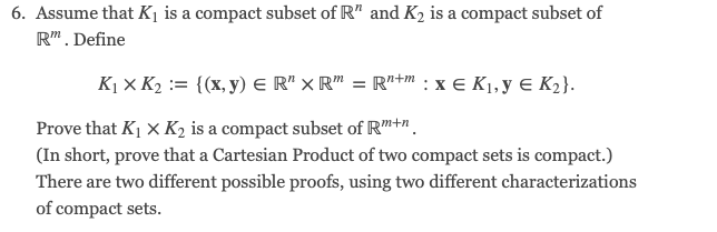 Solved Assume that K1 is a compact subset of Rn and K2 is a | Chegg.com