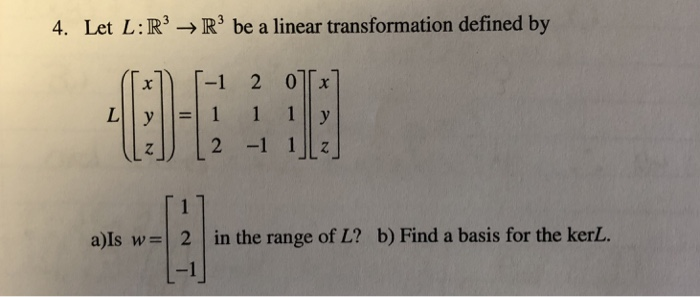 Solved 4. Let L:R3-R3 be a linear transformation defined by | Chegg.com