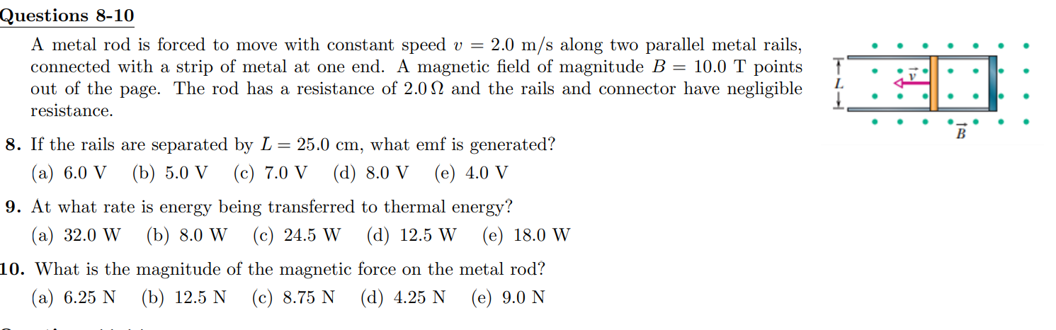 Solved Questions 8-10 A metal rod is forced to move with | Chegg.com