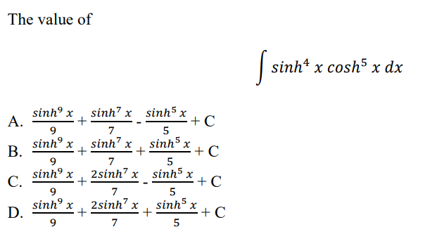 Solved The value of sinh4 x cosh5 x dx sinh* A. B. sinh” x | Chegg.com