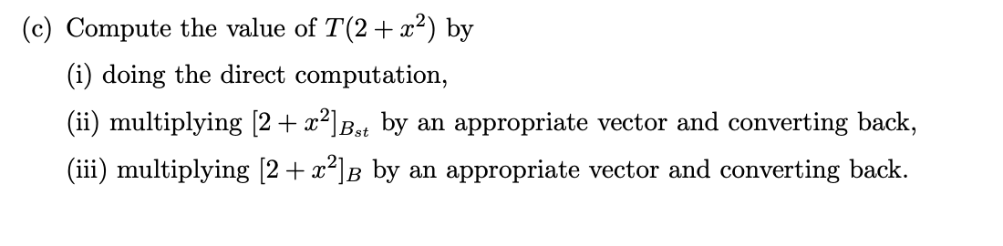 Solved Define T:P2(R)→P3(R) by p(x)↦∫0xp(t)dt For example, | Chegg.com