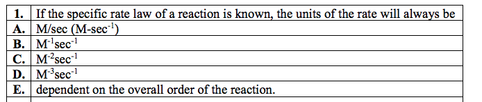 Solved 1. If the specific rate law of a reaction is known, | Chegg.com
