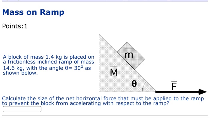 Solved Mass on Ramp Points:1 A block of mass 1.4 kg is | Chegg.com