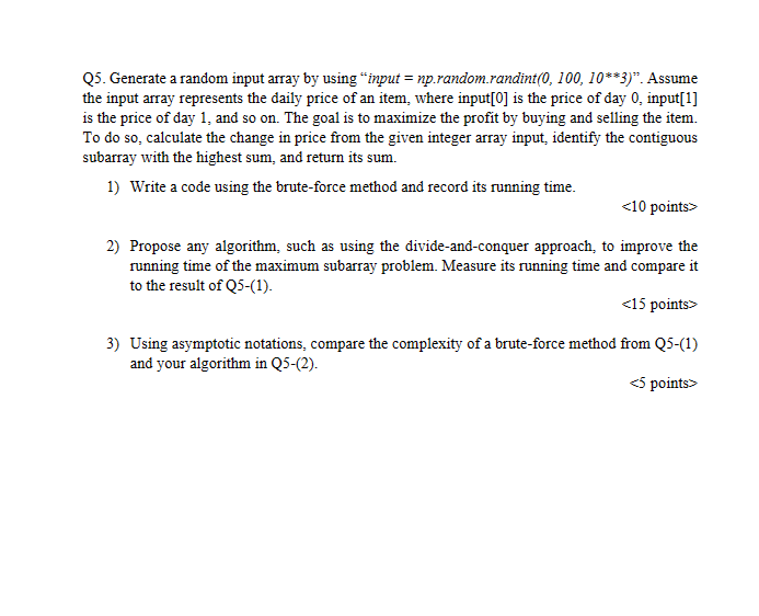 Solved Q5. Generate a random input array by using "input = | Chegg.com