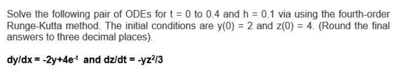 Solved Solve the following pair of ODEs for t=0 to 0.4 and | Chegg.com