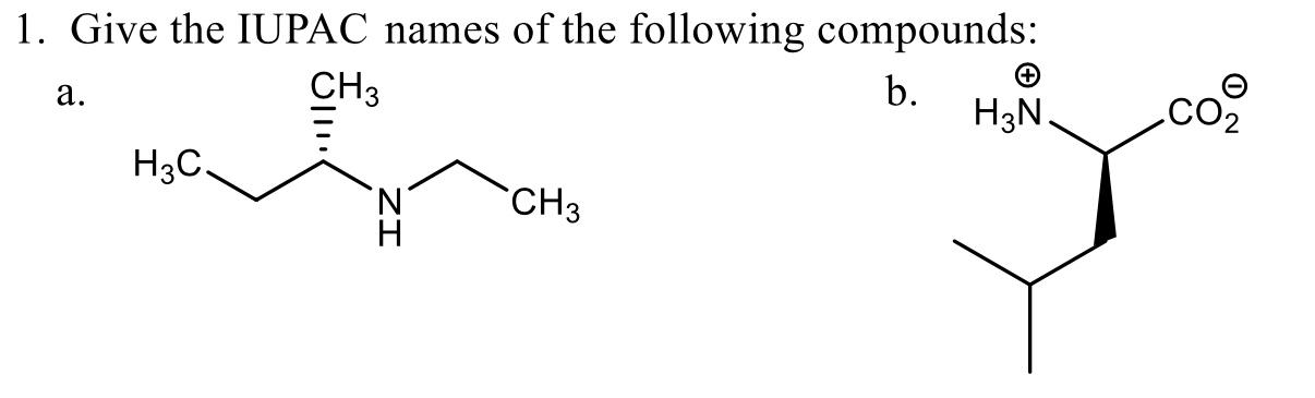 Solved а. 1. Give the IUPAC names of the following | Chegg.com